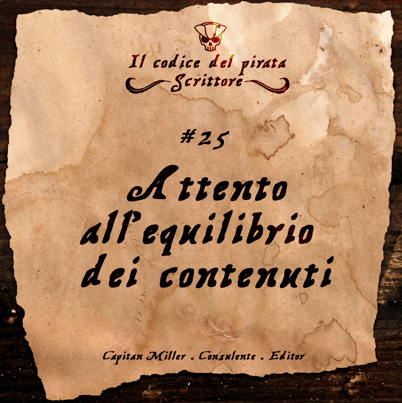 IL CODICE DEL PIRATA SCRITTORE #25 “Attento all’equilibrio dei contenuti”